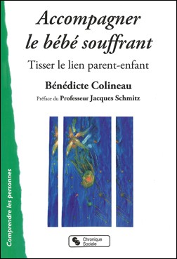 Accompagner le bébé souffrant